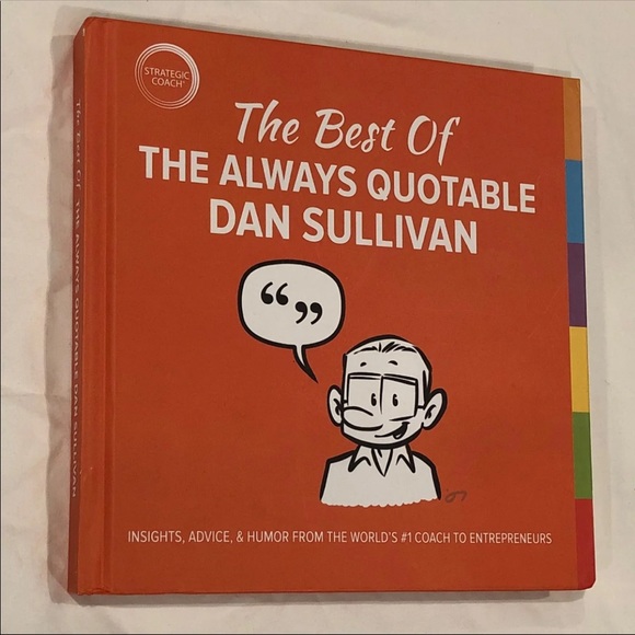 strategic Coach | Accents | The Best Of The Always Quotable Dan ...